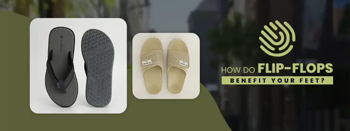 How Do Flip-Flops Benefit Your Feet?