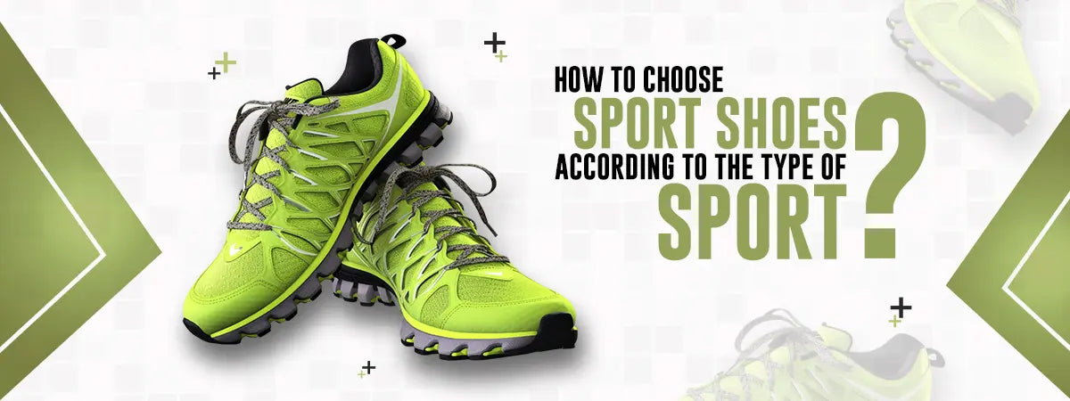 How to Choose Sports Shoes According to the Type of Sport?